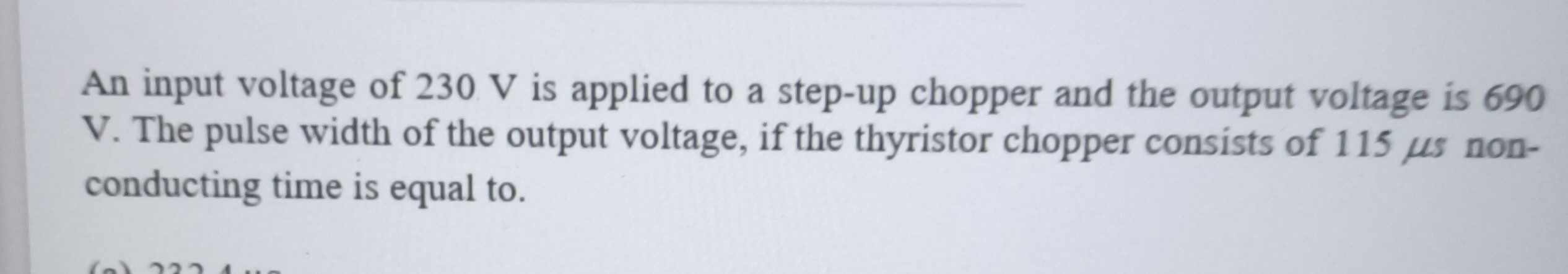 SOLVED: An input voltage of 230 V is applied to a step-up chopper and the output voltage is 690 ...