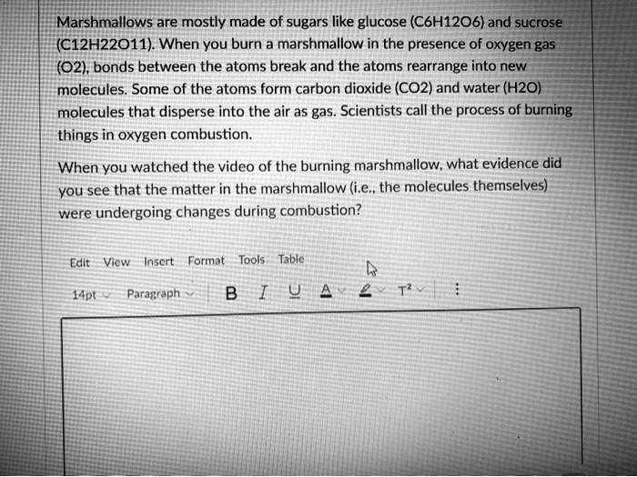 SOLVED: Marshmallows are mostly made of sugars like glucose (C6H12O6 ...