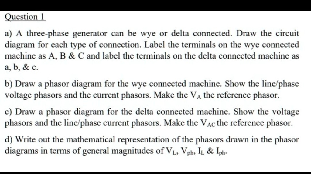 SOLVED: Question L a) A three-phase generator can be wye or delta ...
