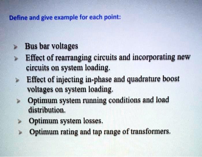 SOLVED: Define and give example for each point: Bus bar voltages Effect ...