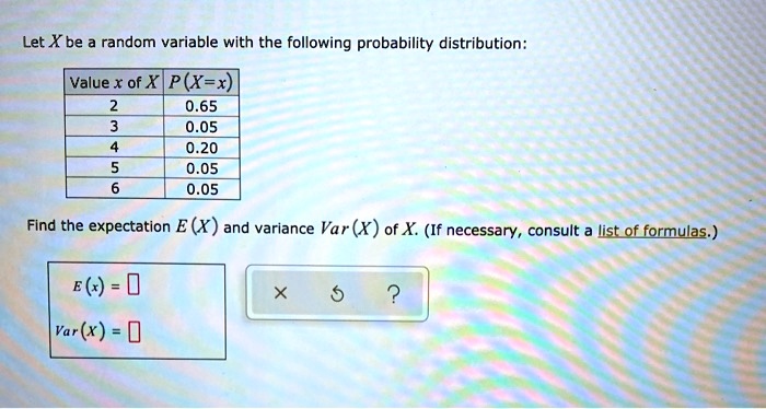 SOLVED: Let X be random variable with the following probability distribution: Value of X P(X-x ...