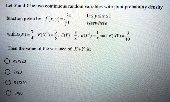 SOLVED: Let X and Y be two continuous random variables with joint probability density function ...
