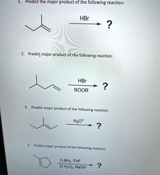 SOLVED: Predict the major product of the following reaction: HBr ... SOLVED: Predict the major product of the following reaction: HBr ...
