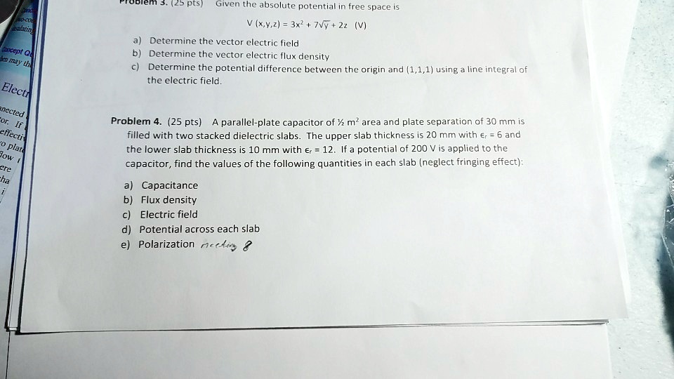 SOLVED: Problem 4 Given the absolute potential in free space is Vxy,z = 3 + 7vy + 2zV a ...