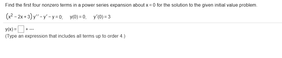 SOLVED:Find the first four nonzero terms in a power series expansion ...
