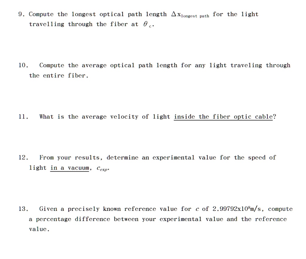 [GET ANSWER] 9 compute the longest optical path length for the light ...