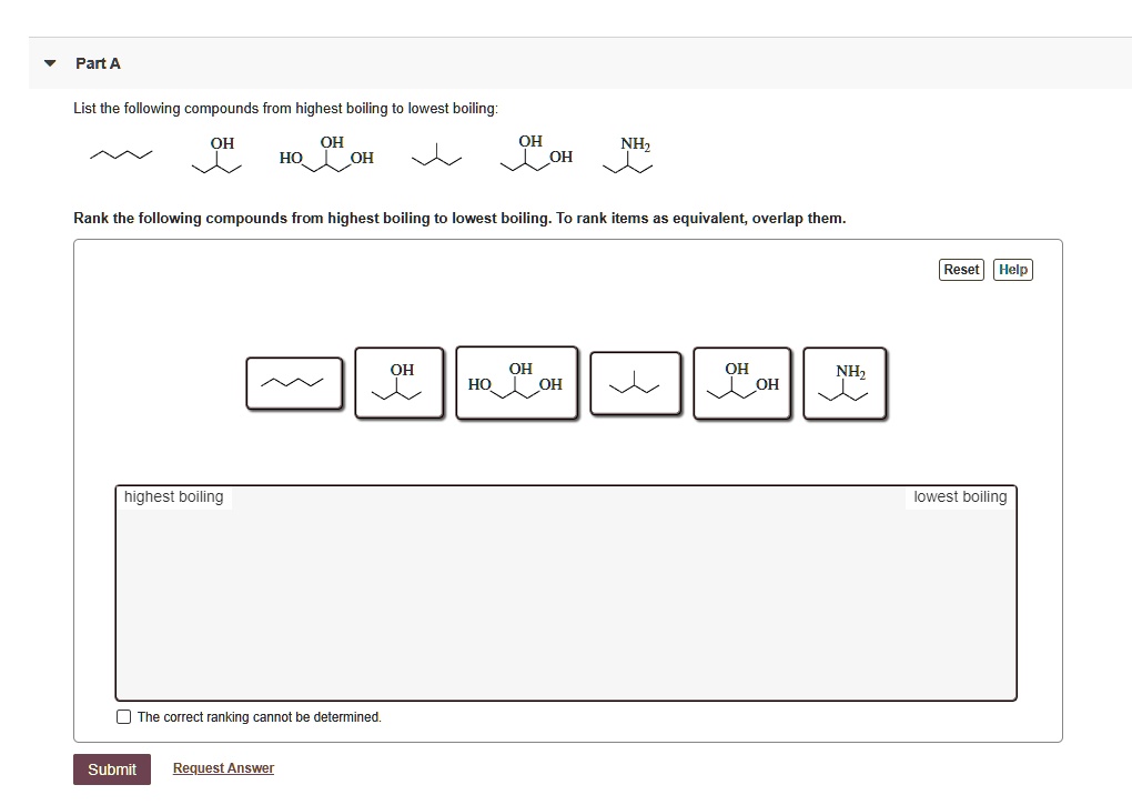 SOLVED: Part A List the following compounds from highest boiling to lowest boiling: OH OH HO OH ...