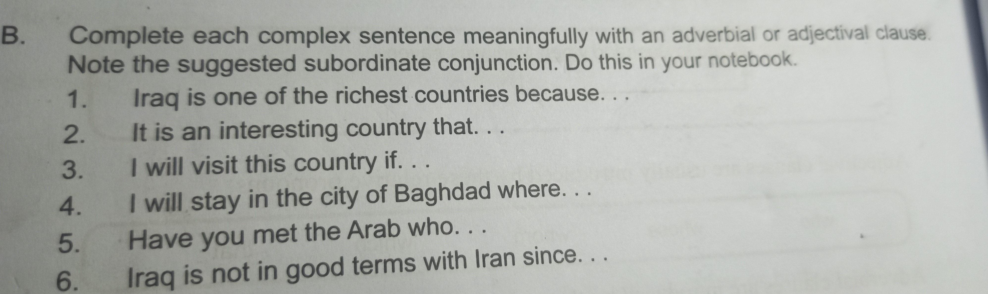 SOLVED: B. Complete each complex sentence meaningfully with an ...