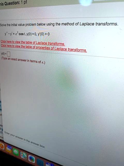 SOLVED:1is Question: Sole te initial value problem below using the method of Laplace transforms ...