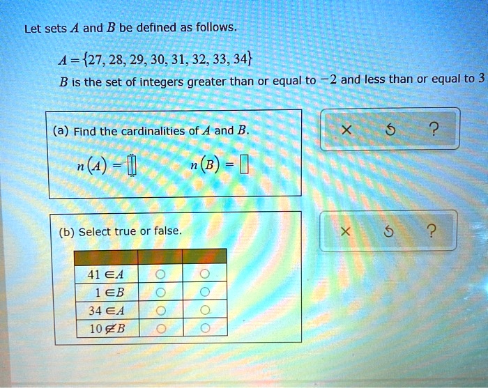 [GET ANSWER] let sets a and b be defined as follows a 2728293031323334 b is the set of integers ...
