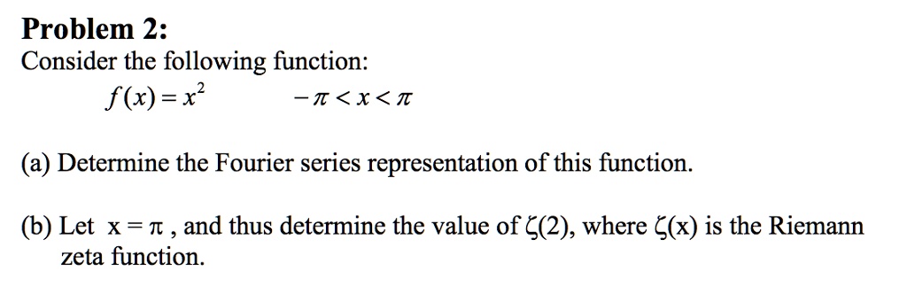 SOLVED: Problem 2: Consider the following function: f(x)=x? T