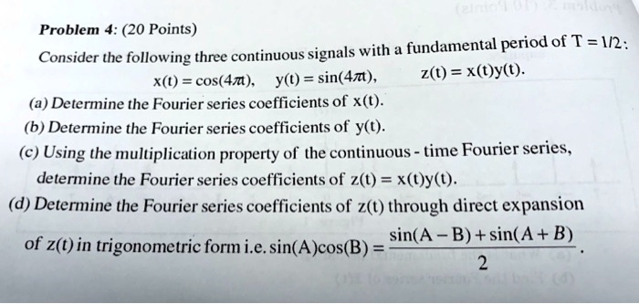 SOLVED: Problem 4: (20 Points) x(t) = cos(4t) y(t) = sin(4t) (a ... SOLVED: Problem 4: (20 Points) x(t) = cos(4t) y(t) = sin(4t) (a ...