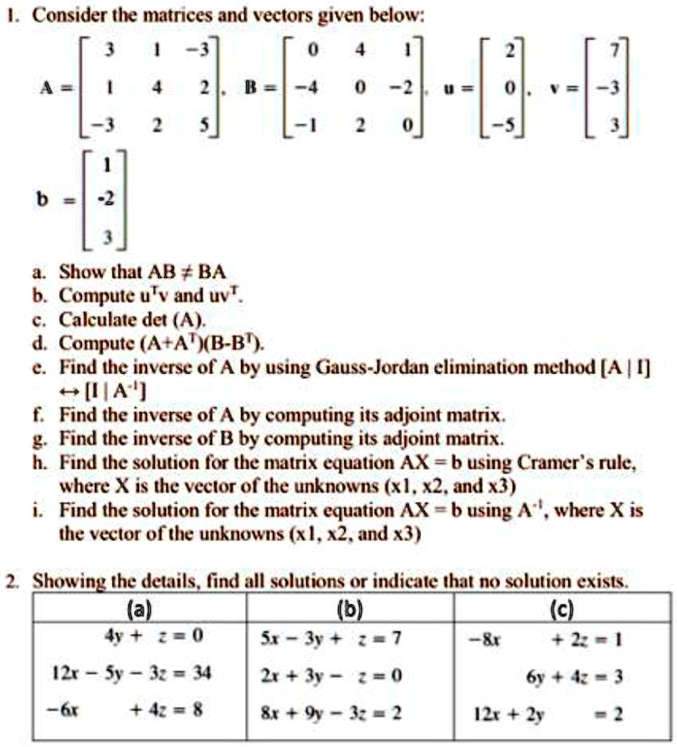 SOLVED: Consider the matrices and vectors given below: b Show that AB; BA Compute u'v and uv ...