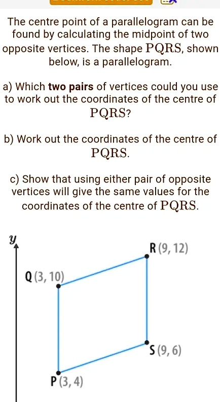 SOLVED: The centre point of a parallelogram can be found by calculating ...