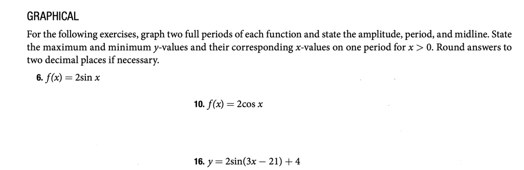 SOLVED: Graphical: For the following exercises, graph two full periods of each function and ...