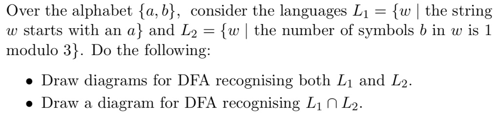 SOLVED: Over the alphabet a,b, consider the languages L1 = w | the ...