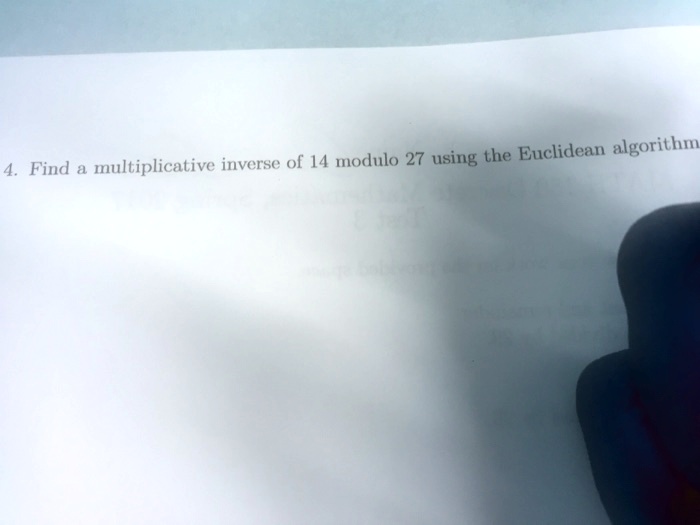 Solved Multiplicative Inverse Of 14 Modulo 27 Using The Euclidean Algorithm Find