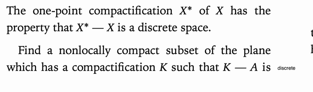 SOLVED: The one-point compactification X* of X has the property that X ...
