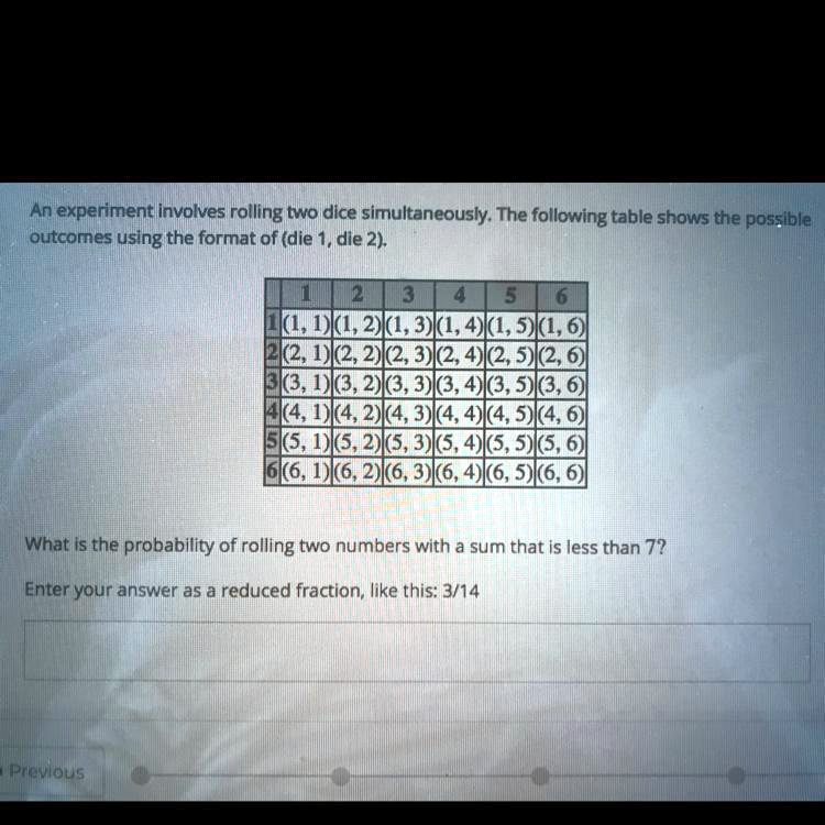 SOLVED: 'HELP IM ABT TO FAIL :) An experiment Involves rolling two dice ...