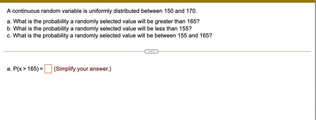 Solved A Continuous Random Variable Is Uniformly Distributed Between