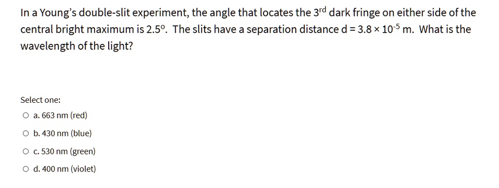 SOLVED: In a Young's double-slit experiment, the angle that locates the ...