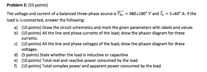 SOLVED: Problem 3: (55 points) The voltage and current of a balanced three-phase source is Vpc ...