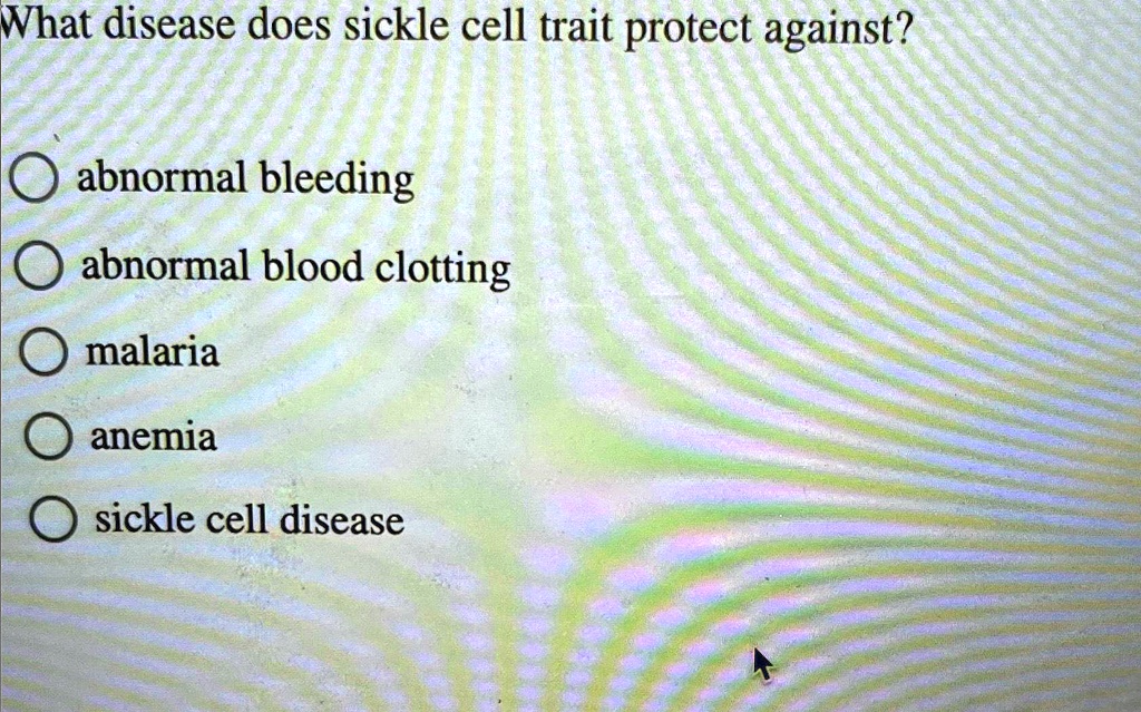 What disease does sickle cell trait protect against? abnormal bleeding ...