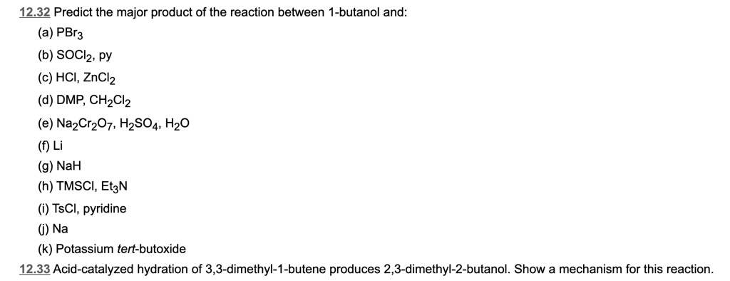 1232 predict the major product of the reaction between 1 butanol and a ...