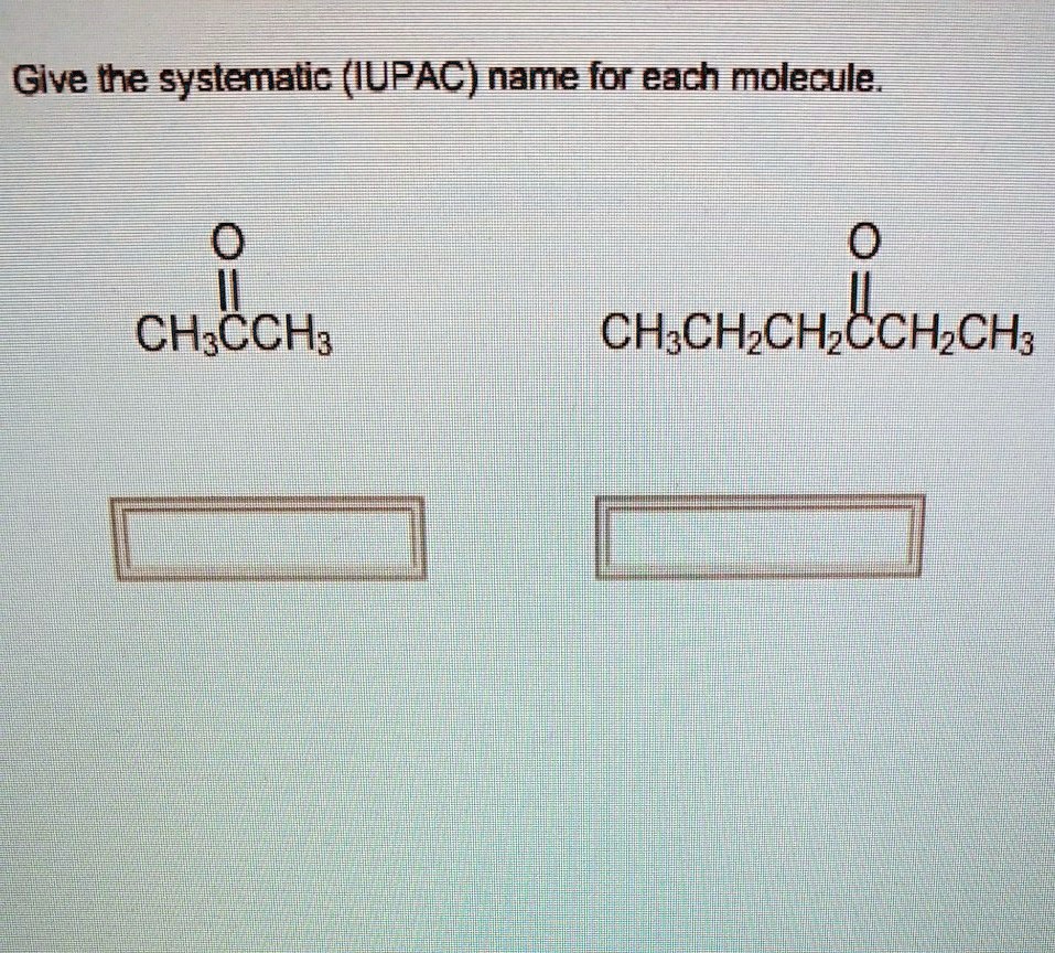 SOLVED: Give the systematic (IUPAC) name for each molecule: 1. CH3CH2CH2CH2CH2CH2CH2CH2CH3 2 ...