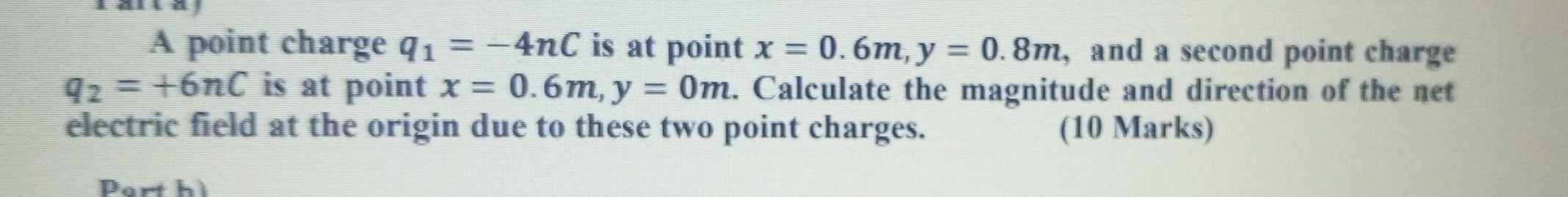SOLVED: A point charge q1=-4 n C is at point x=0.6 m, y=0.8 m, and a second point charge q2=+6 ...