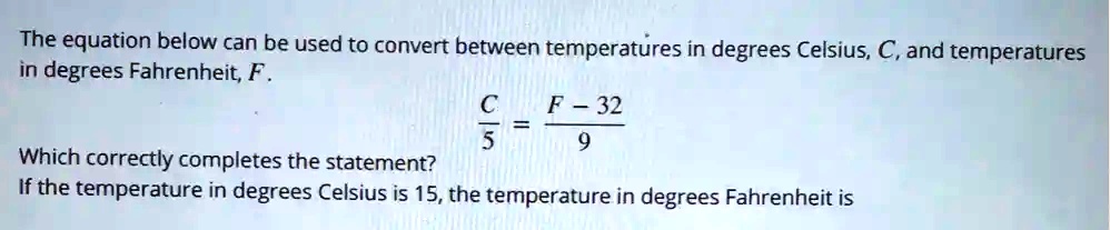 SOLVED: The equation below can be used to convert between temperatures ...