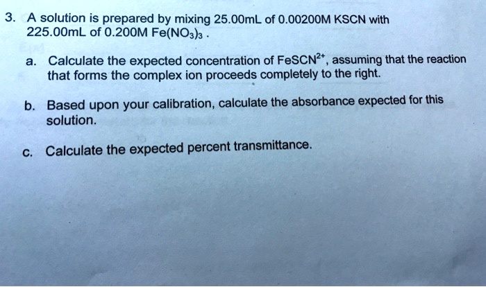 3. A solution is prepared by mixing 25.00mL of 0.00200M KSCN with 225 ...