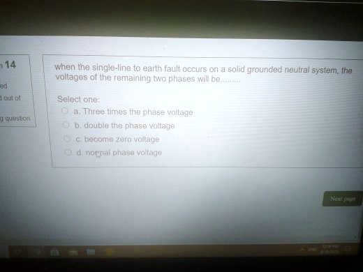 14 when the single-line to earth fault occurs on a solid grounded ...