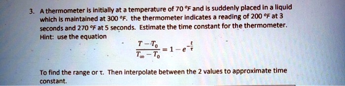 SOLVED: A thermometer is initially at a temperature of 70Â°F and is ...