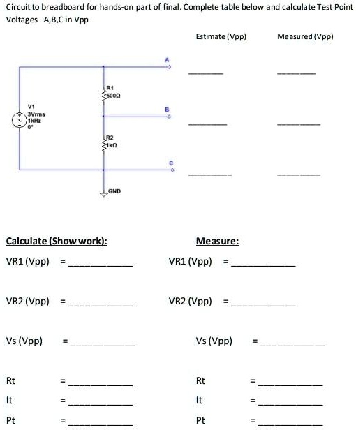 Circuit to breadboard for hands-on part of final. Complete table below ...