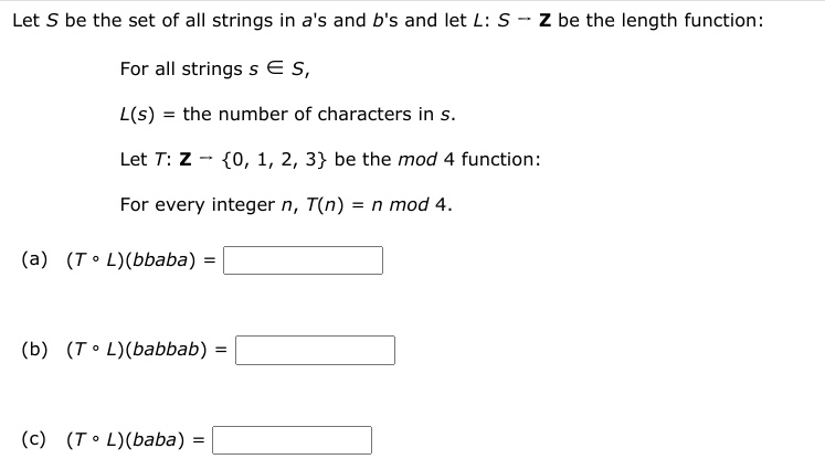 SOLVED:Let S be the set of all strings in a's and b's and let L: 5 z be the length function: For ...