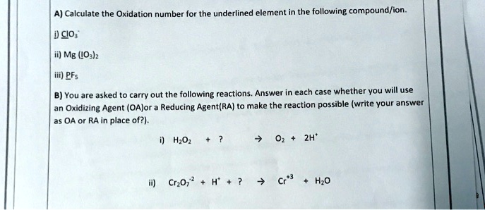 SOLVED: A) Calculate the Oxidation number for the underlined element in the following compound ...