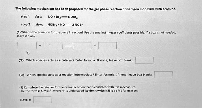 SOLVED: Texts: The following mechanism has been proposed for the gas ...