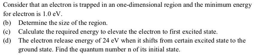 Solved Consider That An Electron Is Trapped In An One Dimensional