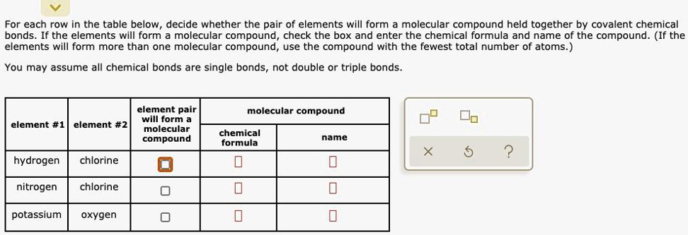 SOLVED: For each row in the table below, decide whether the pair of elements will form molecular ...