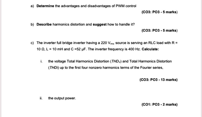 SOLVED: a) Determine the advantages and disadvantages of PWM control (CO3:PO3-5 marks) b ...