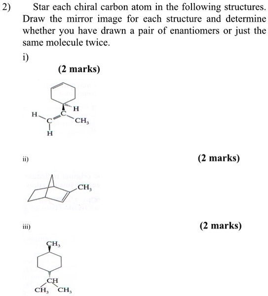 SOLVED: 2) Star each chiral carbon atom in the following structures ...