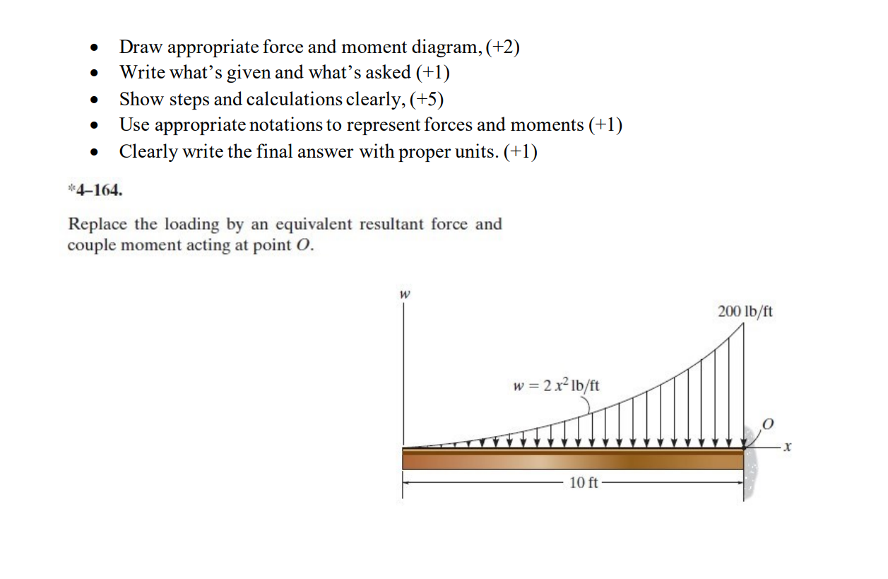- Draw appropriate force and moment diagram, (+2) - Write what's given ...