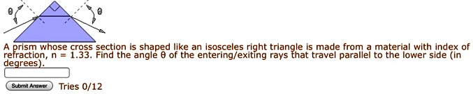SOLVED: A prism whose cross section is shaped like an isosceles right triangle is made from a ...