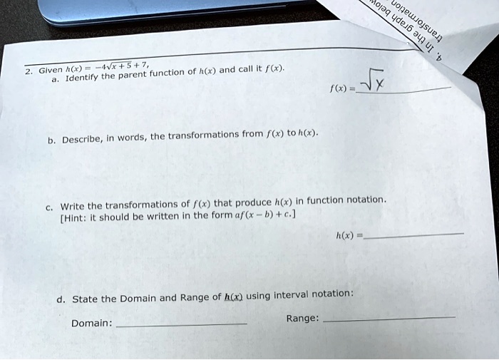 SOLVED: 2 JUOHPUIIC 4deub - JojsueJ] 84) Given h(x) ~the parent function of h() and call it f6 ...
