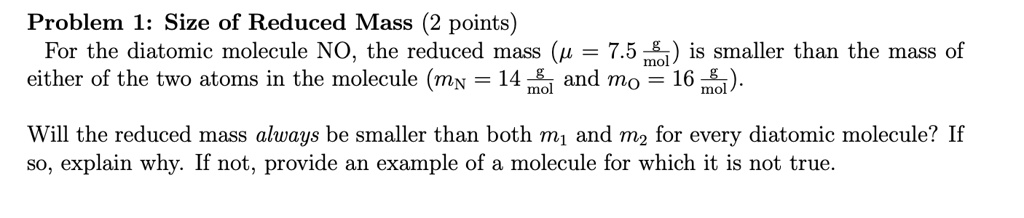 SOLVED: Problem 1: Size of Reduced Mass (2 points) For the diatomic ...
