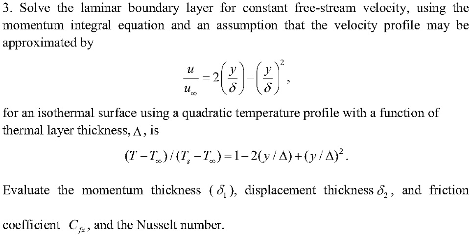 3. Solve the laminar boundary layer for constant free-stream velocity ...