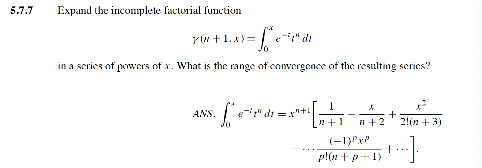 SOLVED: 5.7.7 Expand the incomplete factorial function γ(n+1, x) ≡∫0^x ...