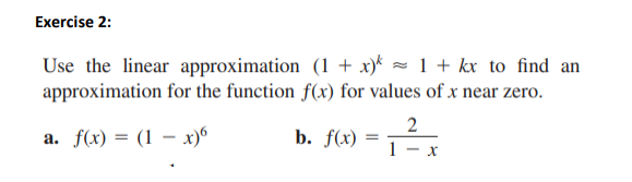 Solved Exercise 2 Use The Linear Approximation 1 X K≈ 1 K X To Find An Approximation For The
