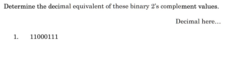 Solved Show All Work Determine The Decimal Equivalent Of These Binary